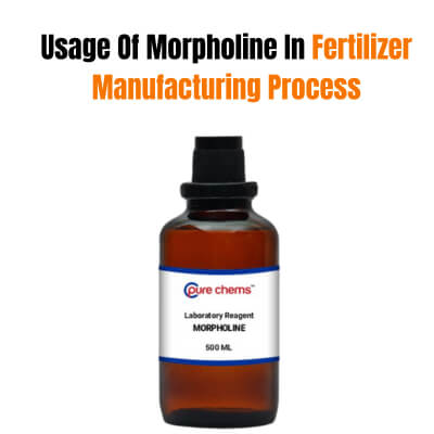 Guidelines for using Morpholine in Fertilizer Manufacturing